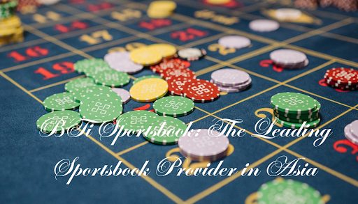 BTi Sportsbook: The Leading Sportsbook Provider in Asia - MITechNews